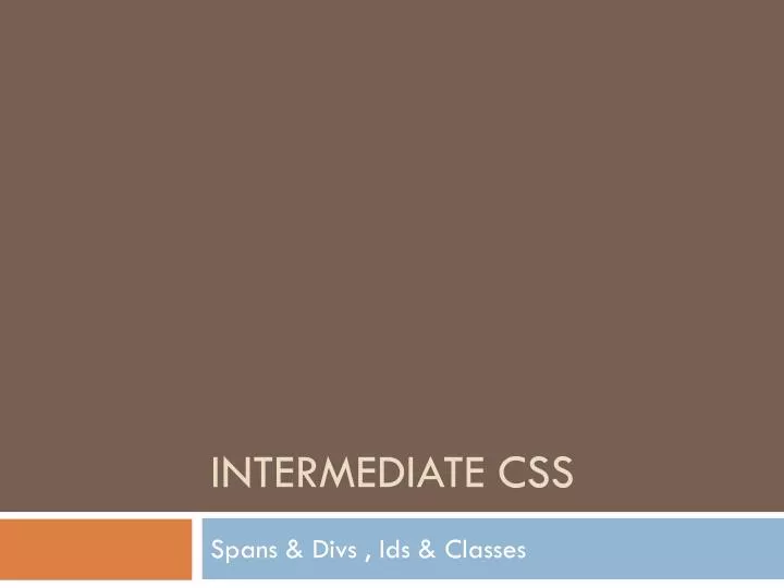 Ppt Intermediate Css Powerpoint Presentation Free Download Id 4800038