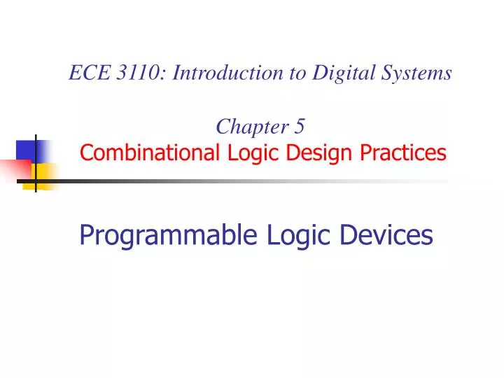 PPT - ECE 3110: Introduction to Digital Systems Chapter 5 Combinational ...