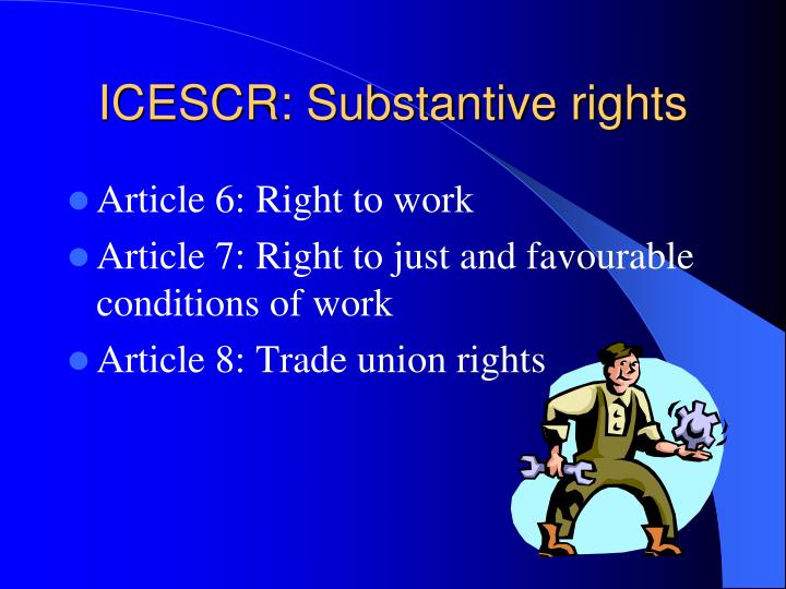 PPT - THE INTERNATIONAL COVENANT ON ECONOMIC, SOCIAL AND CULTURAL ...