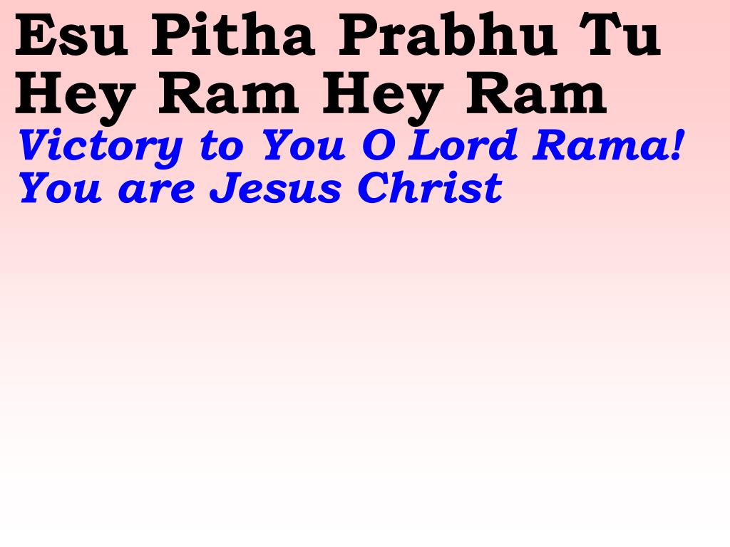 PPT - Esu Pitha Prabhu Tu Hey Ram Hey Ram Victory to You O Lord Rama ...
