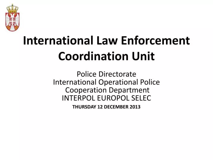 PPT - International Law Enforcement Coordination Unit PowerPoint ...