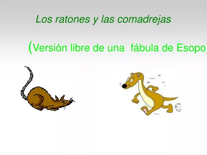 PPT - Los ratones y las comadrejas PowerPoint Presentation, free ...