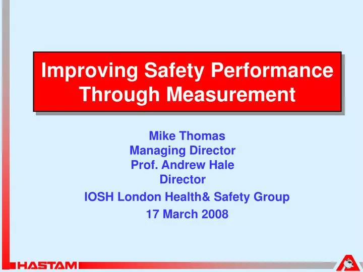 PPT - Improving Safety Performance Through Measurement PowerPoint ...