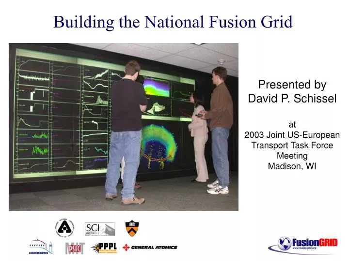 PPT - Building the National Fusion Grid PowerPoint Presentation, free ...