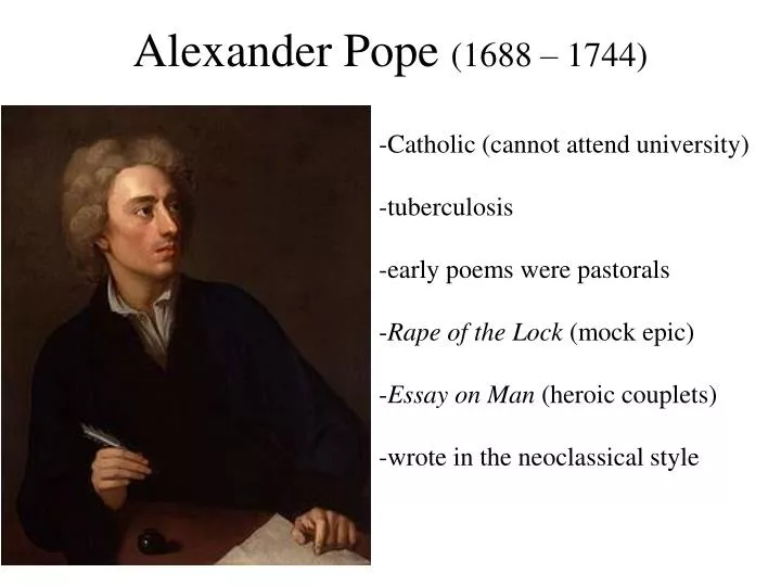 PPT - Alexander Pope (1688 – 1744) PowerPoint Presentation, free ...