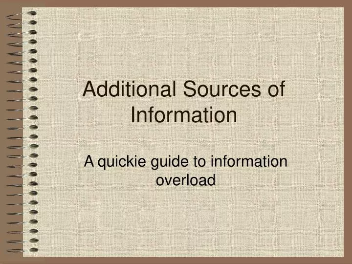 PPT - Additional Sources of Information PowerPoint Presentation, free ...