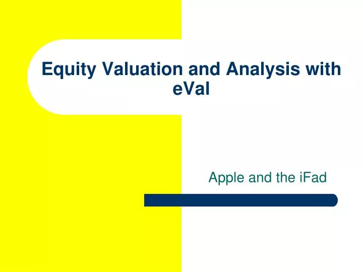 PPT - Equity Valuation and Analysis with eVal PowerPoint Presentation ...