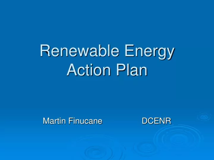PPT - Renewable Energy Action Plan PowerPoint Presentation, free ...