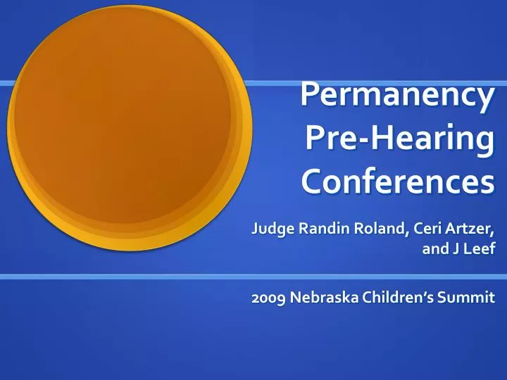 PPT - Permanency Pre-Hearing Conferences PowerPoint Presentation, free ...