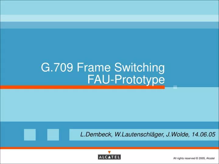 PPT - G.709 Frame Switching FAU-Prototype PowerPoint Presentation, free ...