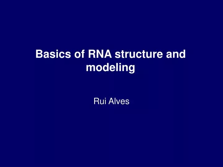 PPT - Basics of RNA structure and modeling PowerPoint Presentation ...