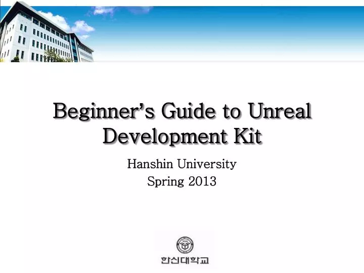 PPT - Beginner ’ s Guide to Unreal Development Kit PowerPoint ...