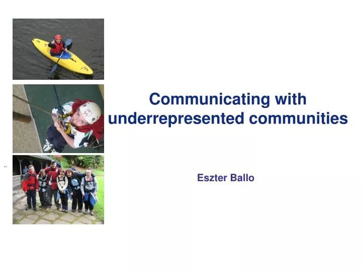 PPT - Communicating with underrepresented communities PowerPoint ...