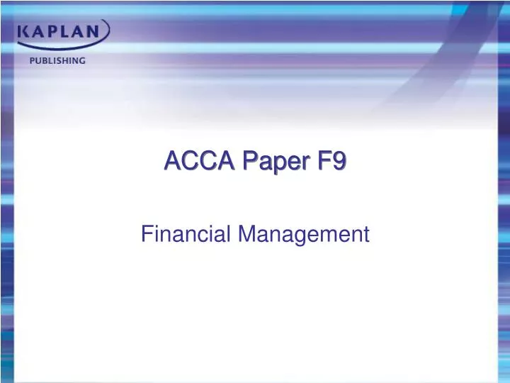 PPT - ACCA Paper F9 PowerPoint Presentation, free download - ID:4809506