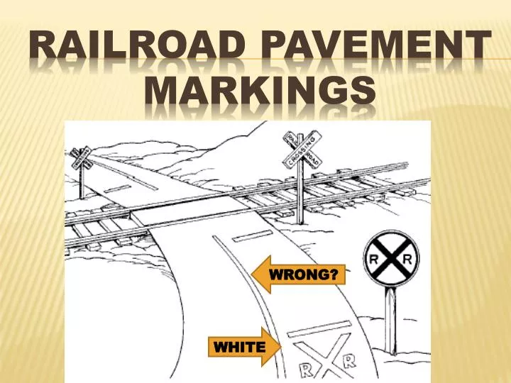 PPT - Railroad PAVEMENT MARKINGS PowerPoint Presentation, free download ...