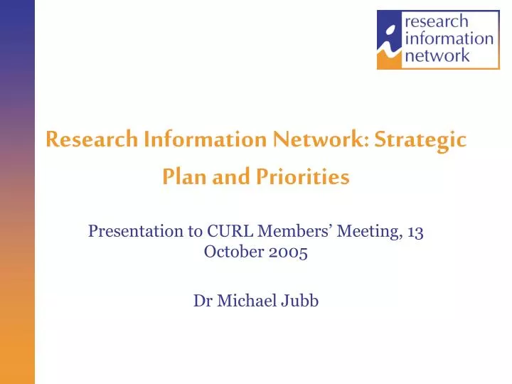 PPT - Research Information Network: Strategic Plan and Priorities ...