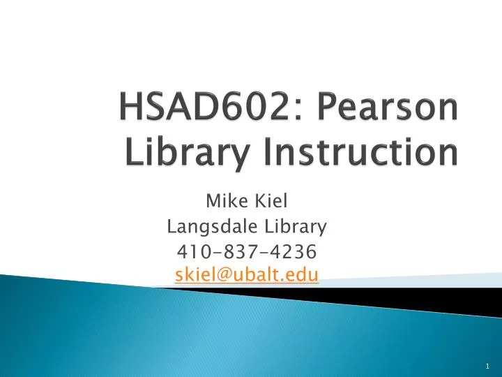PPT - HSAD602: Pearson Library Instruction PowerPoint Presentation ...