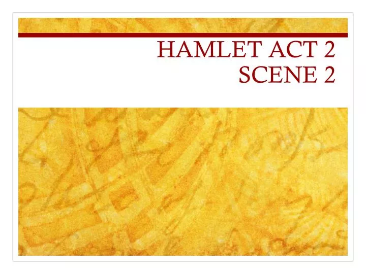 PPT - HAMLET ACT 2 SCENE 2 PowerPoint Presentation, free download - ID ...