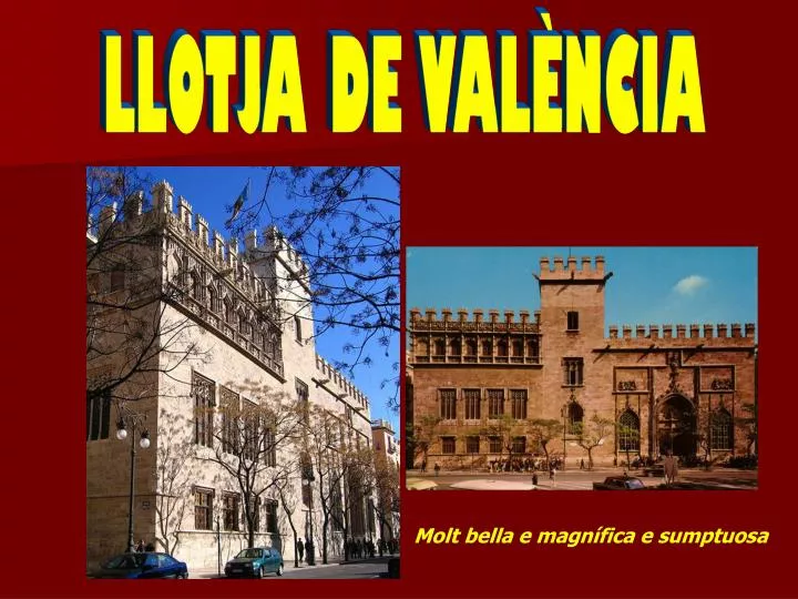 PPT - LLOTJA DE VALÈNCIA PowerPoint Presentation, free download - ID ...