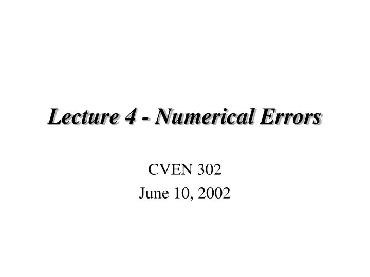 Ppt Lecture 4 Numerical Errors Powerpoint Presentation Free Download Id4812167