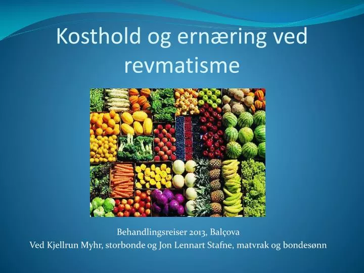 PPT - Kosthold og ernæring ved revmatisme PowerPoint Presentation, free ...