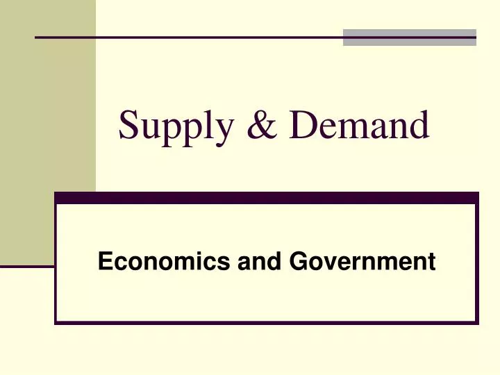 PPT - Supply & Demand PowerPoint Presentation, free download - ID:4812377