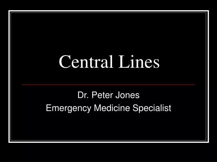 PPT - Central Lines PowerPoint Presentation, free download - ID:4812402