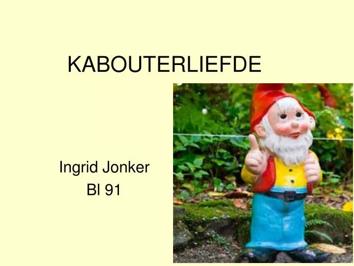 PPT - KABOUTERLIEFDE PowerPoint Presentation, free download - ID:4812621