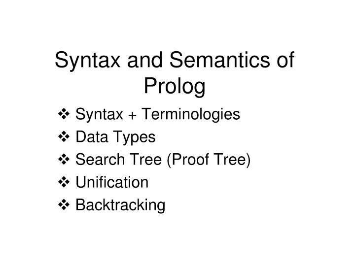 PPT - Syntax and Semantics of Prolog PowerPoint Presentation, free ...