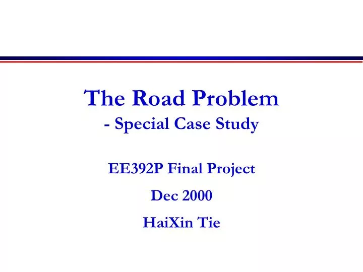 PPT - The Road Problem - Special Case Study PowerPoint Presentation ...