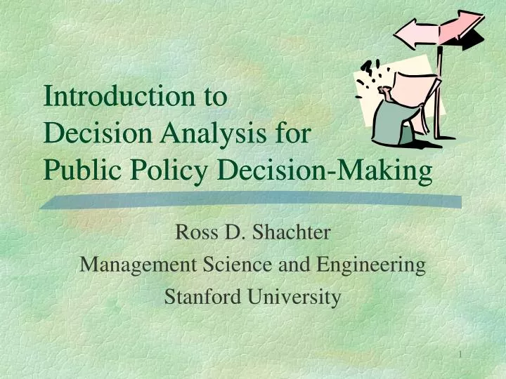 PPT - Introduction to Decision Analysis for Public Policy Decision ...