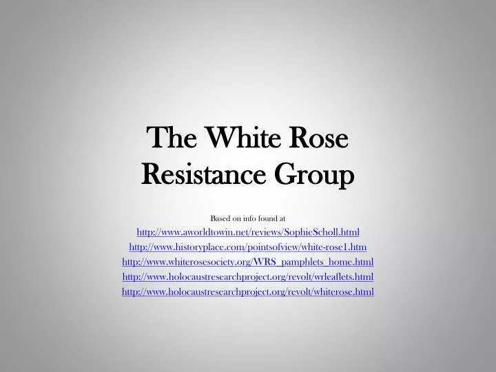 PPT - The White Rose Resistance Group PowerPoint Presentation, free ...