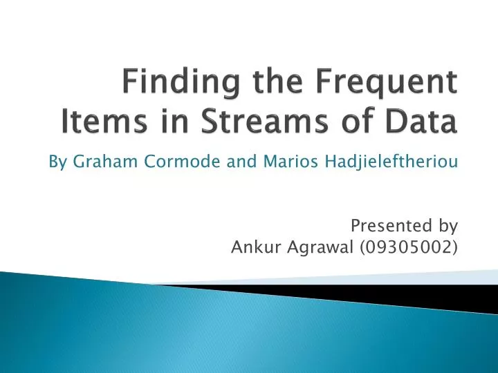 PPT - Finding the Frequent Items in Streams of Data PowerPoint ...