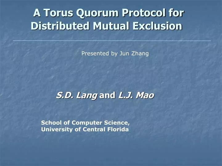PPT - A Torus Quorum Protocol for Distributed Mutual Exclusion ...