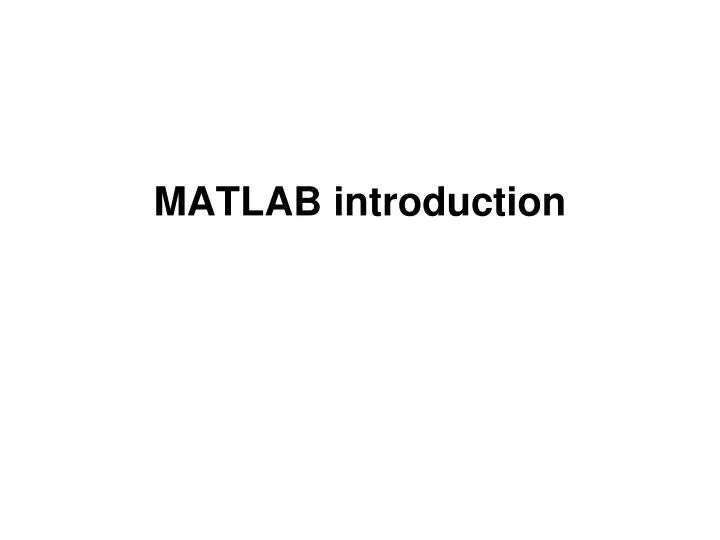 PPT - MATLAB introduction PowerPoint Presentation, free download - ID ...
