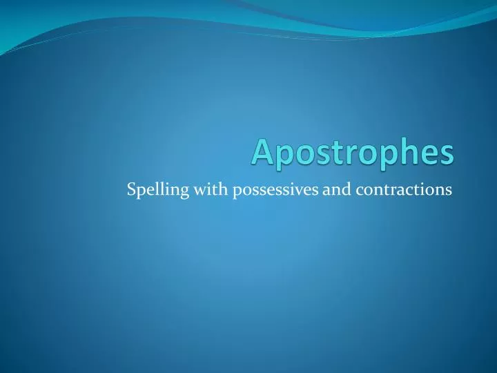 PPT - Apostrophes PowerPoint Presentation, free download - ID:4816841