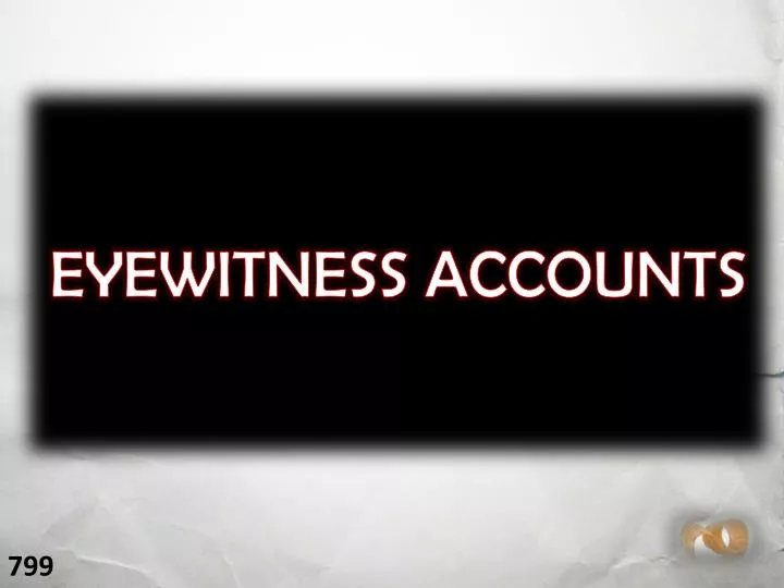 PPT - EYEWITNESS ACCOUNTS PowerPoint Presentation, free download - ID ...