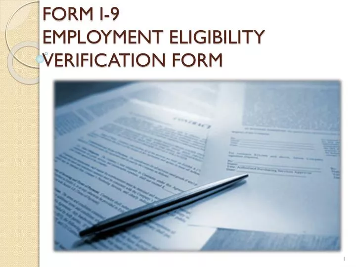 PPT - FORM I-9 EMPLOYMENT ELIGIBILITY VERIFICATION FORM PowerPoint ...