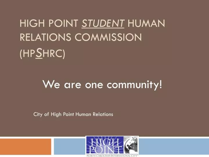 PPT - High Point STUDENT Human Relations Commission (HP S HRC ...