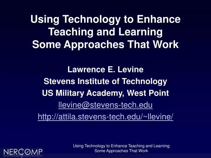 PPT - Using Technology to Enhance Teaching and Learning Some Approaches ...