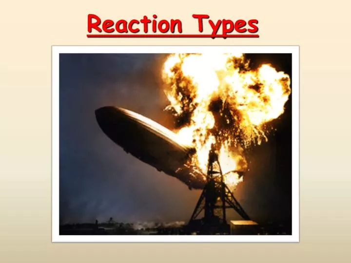 PPT - Reaction Types PowerPoint Presentation, free download - ID:4819545