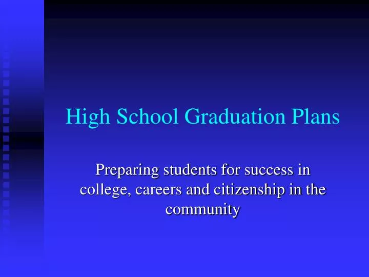 PPT - High School Graduation Plans PowerPoint Presentation, free ...