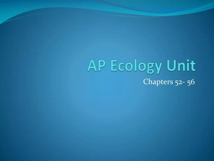 PPT - AP Ecology Unit PowerPoint Presentation, free download - ID:4819690