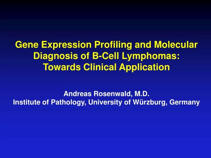 PPT - Gene Expression Profiling and Molecular Diagnosis of B-Cell Lymphomas: PowerPoint ...