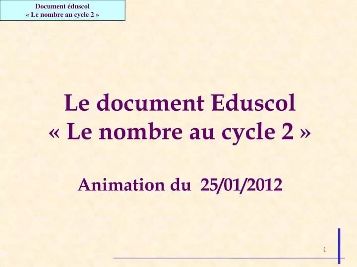 PPT - Le document Eduscol « Le nombre au cycle 2 » Animation du 25/01 ...