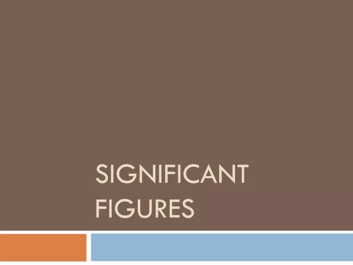 PPT - Significant Figures PowerPoint Presentation, free download - ID ...