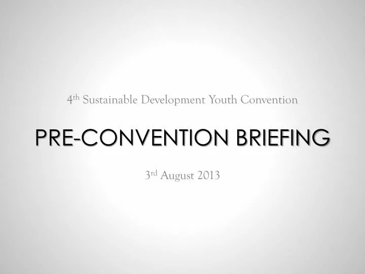 PPT - PRE-CONVENTION BRIEFING PowerPoint Presentation, free download ...