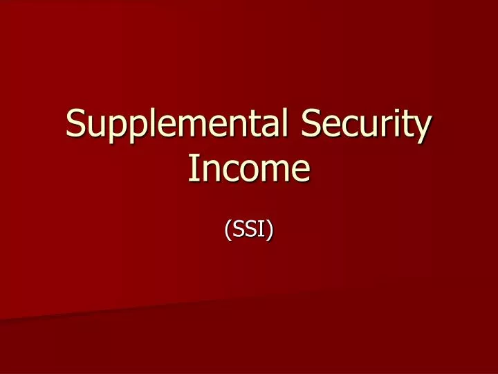 PPT - Supplemental Security Income PowerPoint Presentation, free ...