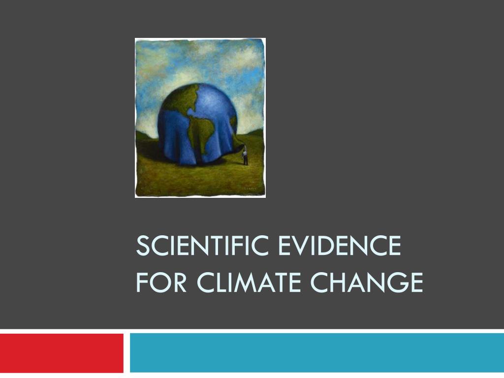 PPT - Scientific evidence FOR Anthropogenic climate Change PowerPoint ...