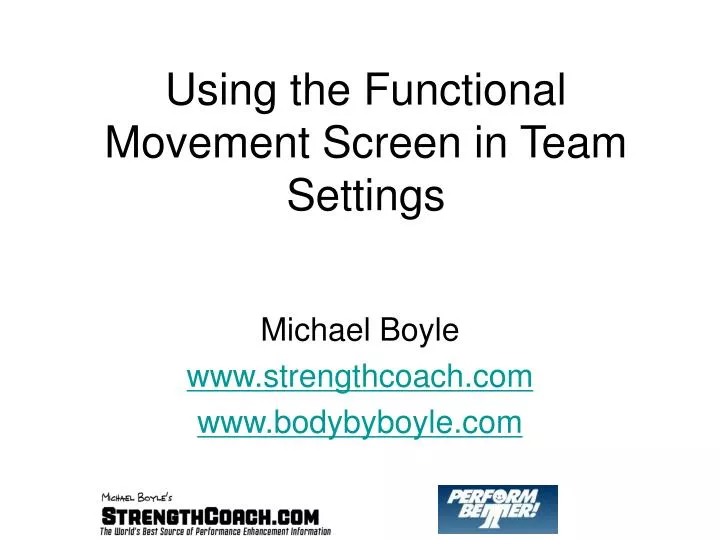 PPT - Using the Functional Movement Screen in Team Settings PowerPoint ...